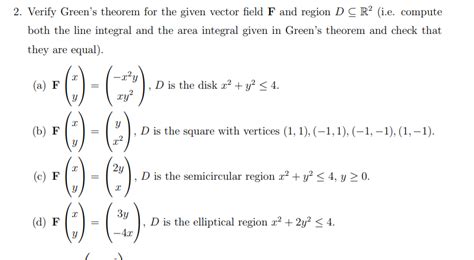 Solved Verify Green S Theorem For The Given Vector Field F Chegg