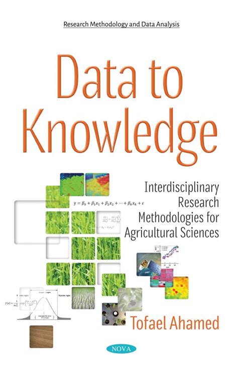 Data To Knowledge Interdisciplinary Research Methodologies For Agricultural Sciences Nova