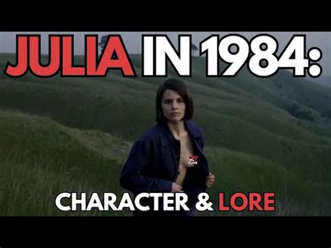 Julia in 1984: Character and Lore - YouTube