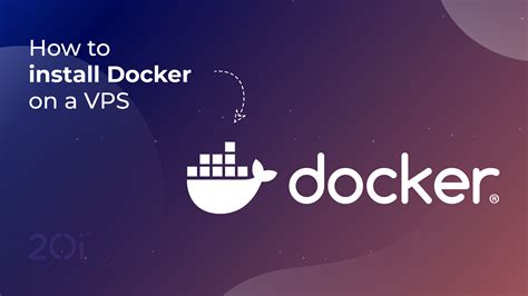 How To Install Docker On A Vps 20i®