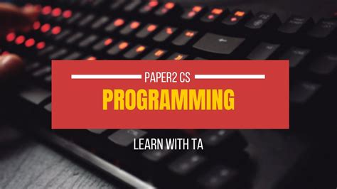 Lecture 2 Paper 2 Programming Series Olevels Computer Science Igcse Computer Science