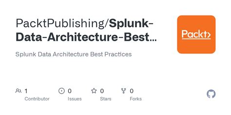 Github Packtpublishingsplunk Data Architecture Best Practices Splunk Data Architecture Best