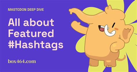 Getting The Most Out Of Mastodon Profiles Featured Hashtags Jeff Sikes