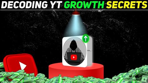 Decoding Yt Grow Secrets His Explain How To Grow Decodingyt Youtube