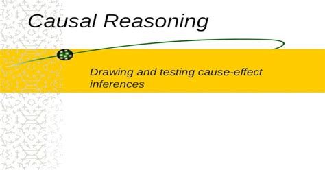 Ppt Causal Reasoning Drawing And Testing Cause Effect Inferences