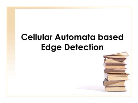 Ppt Cellular Automata Based Edge Detection Powerpoint Presentation Free Download Id4712688