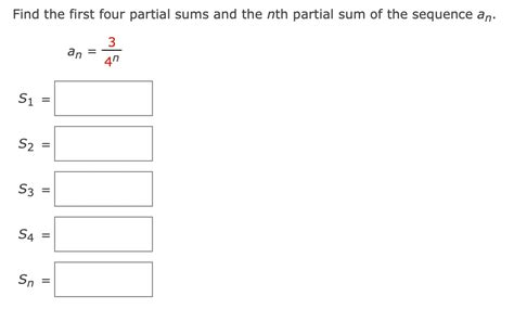 Solved Find The First Four Partial Sums And The Nth Partial