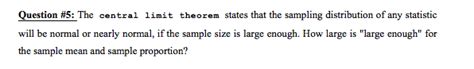 Solved Question 5 The Central Limit Theorem States That