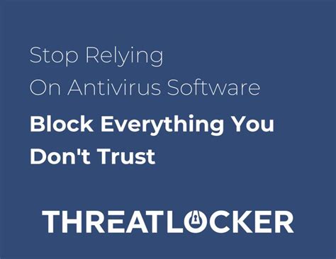 Learn About Threatlocker Our Zero Trust Endpoint Security Solution