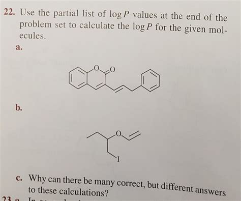 22 Use The Partial List Of Log P Values At The End