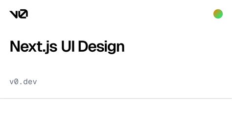 Nextjs Ui Design V0 By Vercel