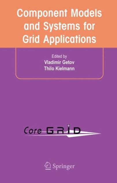 Component Models And Systems For Grid Applications Proceedings Of The