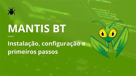 Mantis Bug Tracker Instalação Configuração E Primeiros Passos Youtube Mantis Bug Tracker Instalação Configuração E Primeiros Passos Youtube