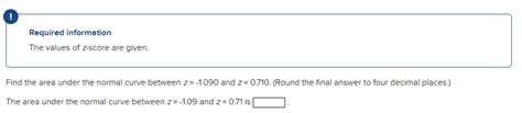 Solved Required Information The Values Of Z Score Are Given Chegg
