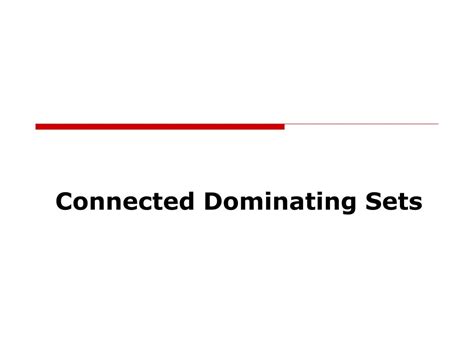 Ppt Connected Dominating Sets Powerpoint Presentation Free Download