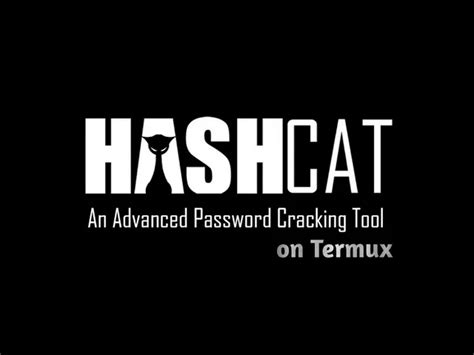 How To Install Hashcat Tool In Termux An Advance Password Cracking Tool