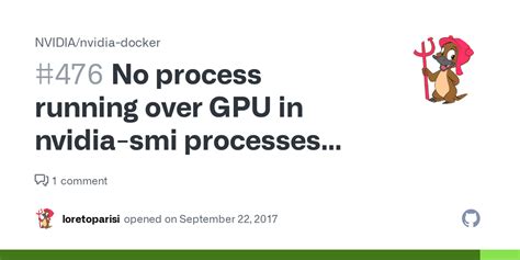 No Process Running Over GPU In Nvidia Smi Processes List Issue NVIDIA Nvidia Docker