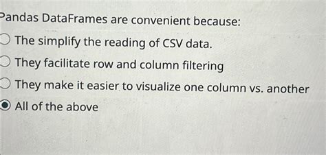 Solved Pandas Dataframes Are Convenient Becausethe Simplify