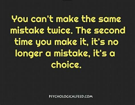 Theres A Difference Between A Mistake And A Choice Motivational Quotes