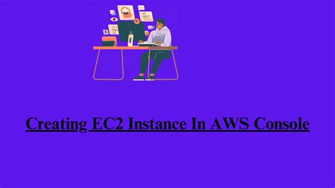 how to create an ec2 instance in aws console will taste it live
