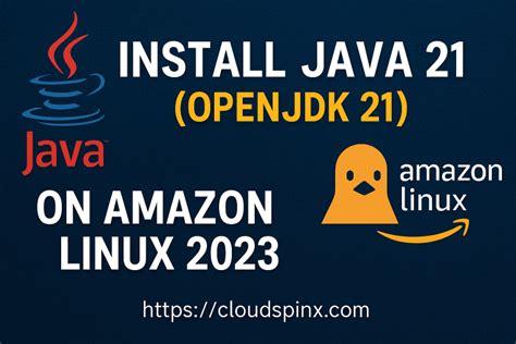 Install Java 21 Openjdk 21 On Amazon Linux 2023 Cloudspinx