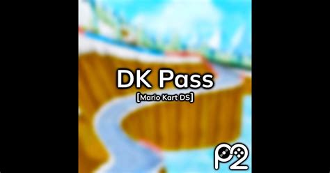 ‎dk Pass From Mario Kart Ds Single Player2のアルバム Apple Music