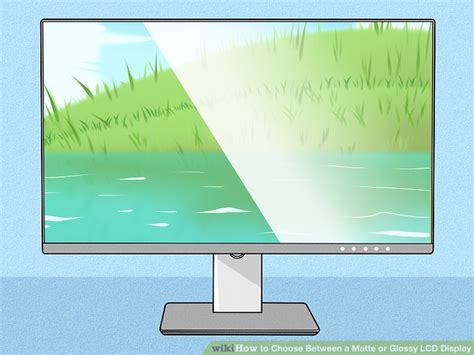 How To Choose Between A Matte Or Glossy Lcd Display 9 Steps