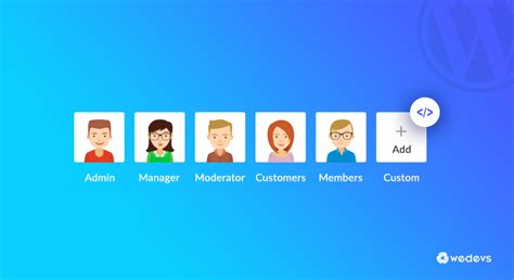 how to add custom user roles on your wordpress site wedevs