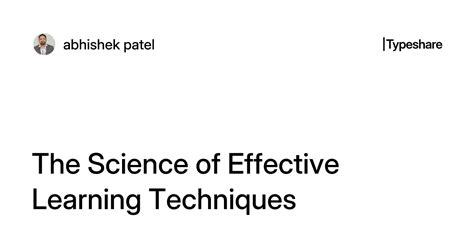 The Science Of Effective Learning Techniques