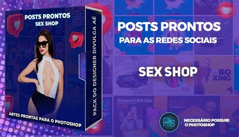 Pack De Posts Prontos Com Legendas Sex Shop No Photoshop Divulga Aê