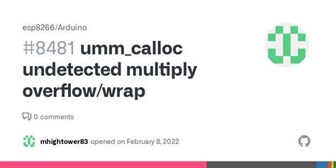 Ummcalloc Undetected Multiply Overflowwrap · Issue 8481 · Esp8266