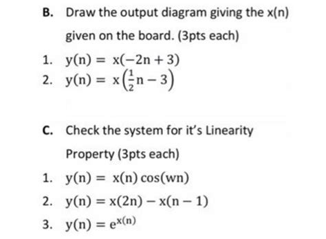 Solved B Draw The Output Diagram Giving The X N Given On Chegg Com