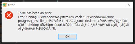 Postgresql Windows 10에 설치 There Has Been An Error Error Running