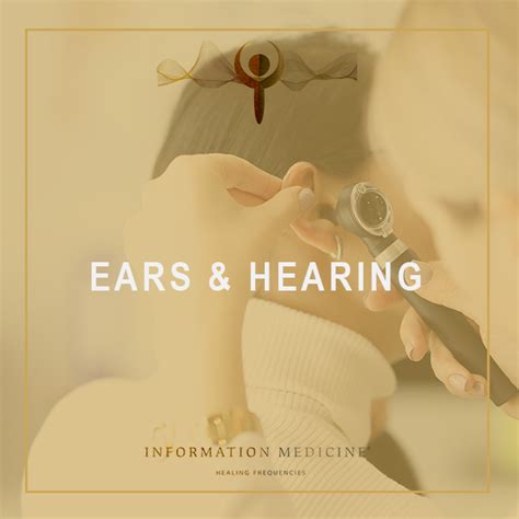 Ears And Hearing Information Medicine