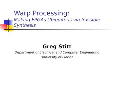 Ppt Warp Processing Making Fpgas Ubiquitous Via Invisible Synthesis