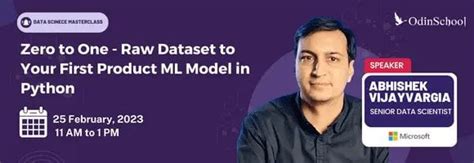 Zero To One Raw Dataset To Your First Product Ml Model In Python Data Science Masterclass