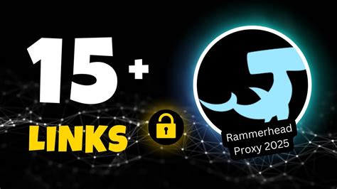 15 New Rammerhead Proxy Links 2025 Unblocked Websites For School