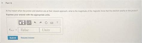 Solved Part E X A Proton Charge 1 60 X 10 C And An