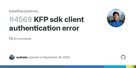 Kfp Sdk Client Authentication Error · Issue 4569 · Kubeflowpipelines