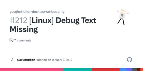 Linux Debug Text Missing Issue Google Flutter Desktop Embedding GitHub
