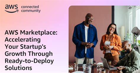 Aws Marketplace Accelerating Your Startups Growth Through Ready To Deploy Solutions