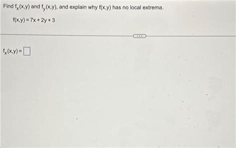 solved find fx x y ﻿and fy x y ﻿and explain why f x y