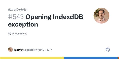Opening Indexddb Exception · Issue 543 · Dexiedexiejs · Github