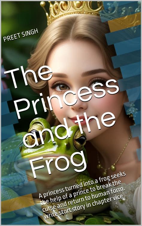 The Princess And The Frog A Princess Turned Into A Frog Seeks The Help