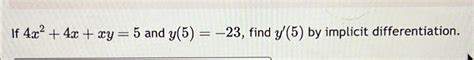 solved if 4x2 4x xy 5 ﻿and y 5 23 ﻿find y 5 ﻿by