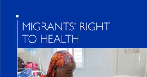 Migrants Right To Health Legal And Policy Instruments Related To Migrants Access To Health