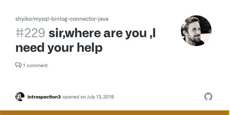 Sirwhere Are You I Need Your Help · Issue 229 · Shyikomysql Binlog
