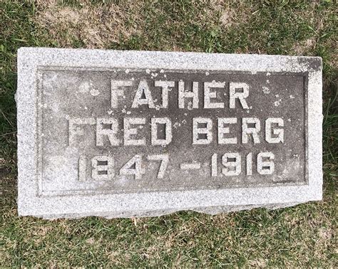 Frederick “fred” Berg 1847 1916 Find A Grave Gedenkplek