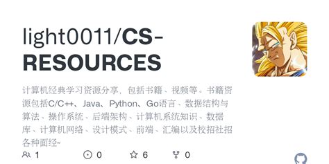 Github Light0011cs Resources 计算机经典学习资源分享，包括书籍、视频等。书籍资源包括cc、java、python、go语言、数据结构与算法、操作系统