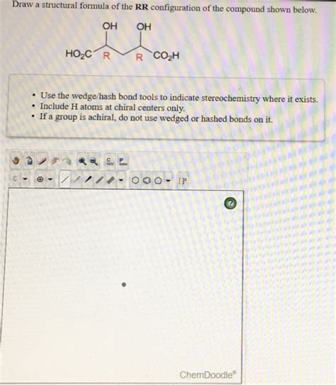 Solved Draw A Structural Formula Of The Rr Configuration Of